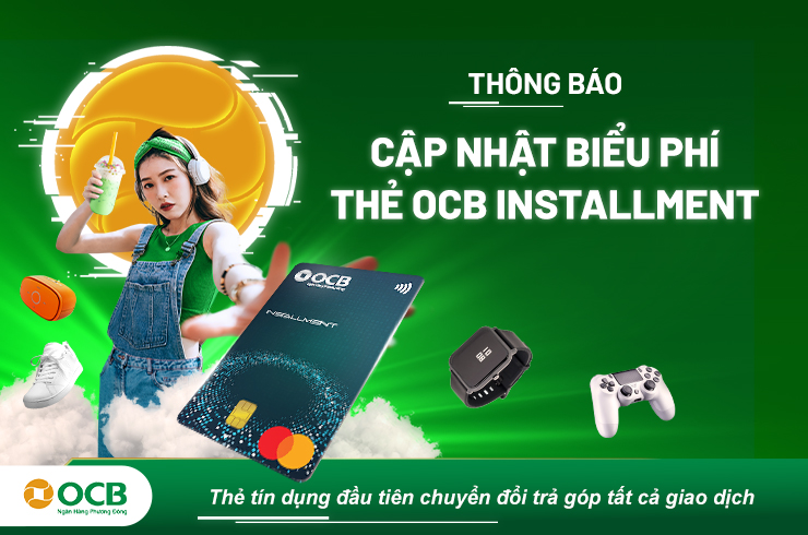 Thông báo cập nhật biểu phí thẻ tín dụng OCB Installment Mastercard ...