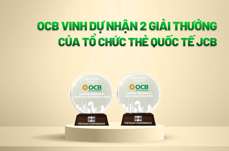 Ngân hàng OCB vinh dự nhận 2 giải thưởng của tổ chức thẻ quốc tế JCB