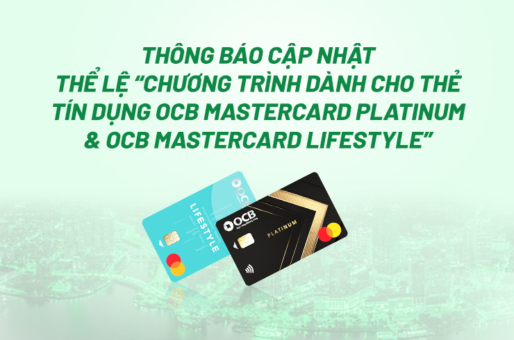 Thông báo cập nhật thể lệ "Chương trình dành cho thẻ tin dụng OCB ...