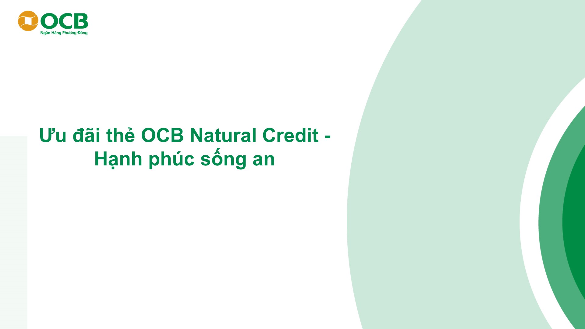 Ưu đãi thẻ OCB Natural Credit - Hạnh phúc sống an