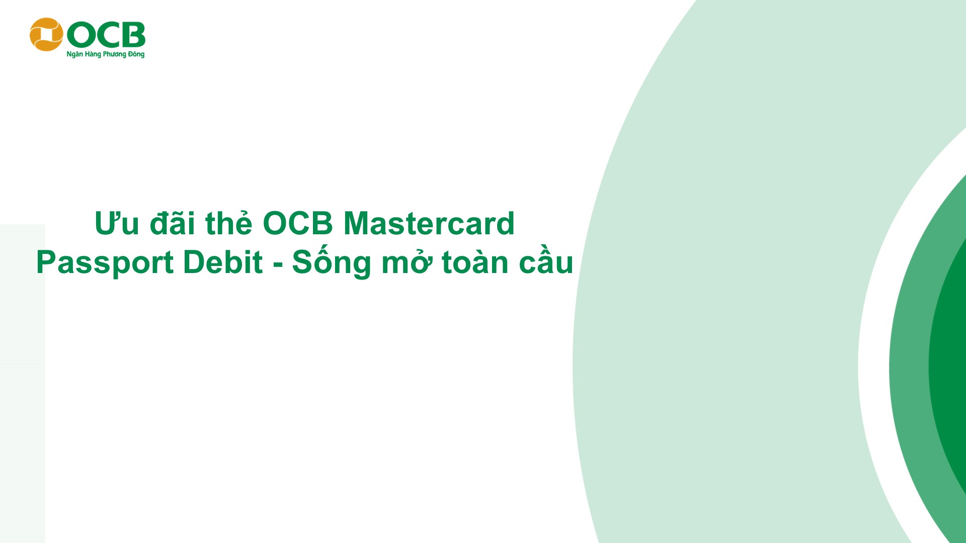 Ưu đãi thẻ OCB Mastercard Passport Debit - Sống mở toàn cầu