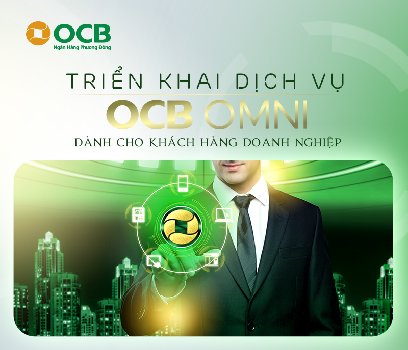 OCB ra mắt ngân hàng số OCB OMNI dành cho doanh nghiệp